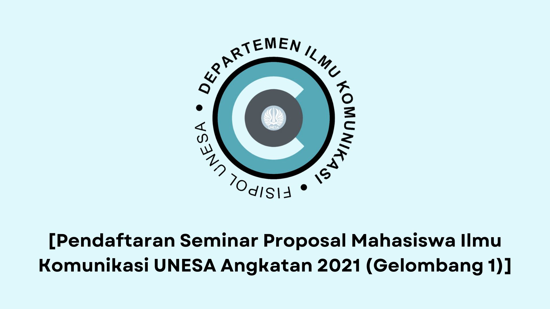 Pendaftaran Seminar Proposal Mahasiswa Ilmu Komunikasi UNESA Angkatan ...