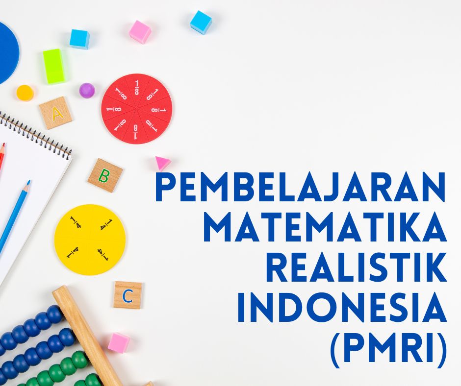 Pembelajaran Matematika Realistik (PMRI): Menghubungkan Matematika ...