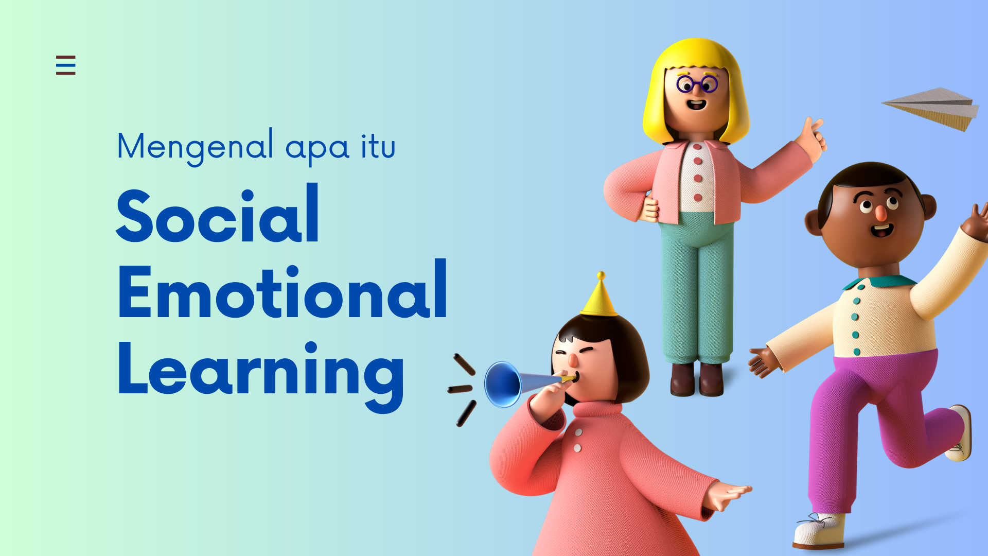 Mengenal CASEL dan Pentingnya Social Emotional Learning (SEL) dalam ...