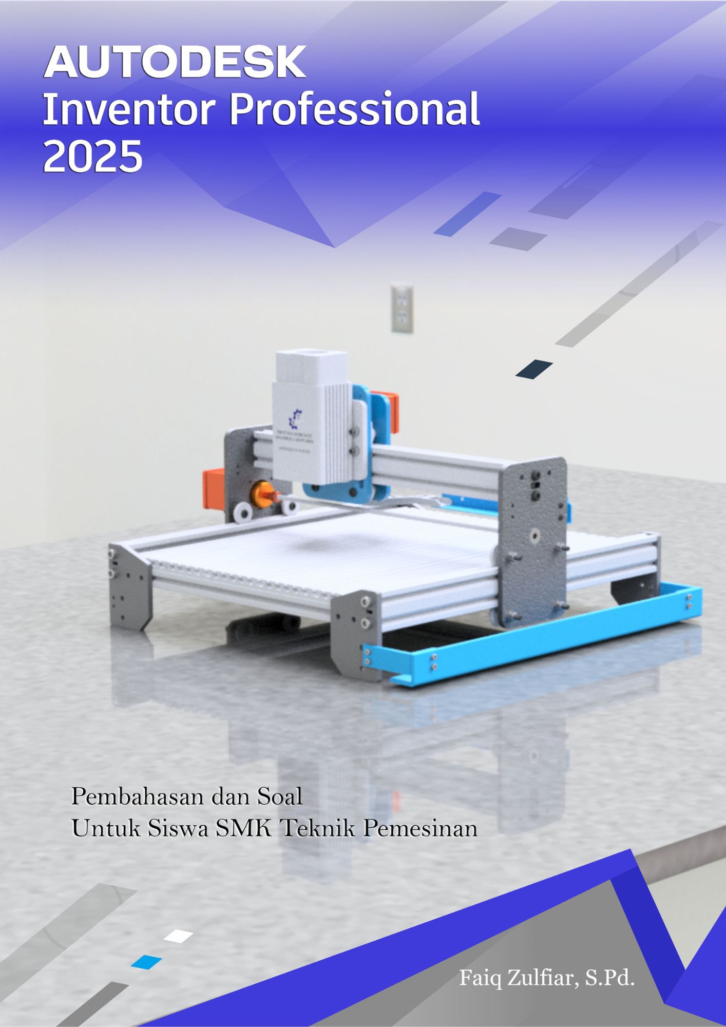 AUTODESK INVENTOR PROFESIONAL 2025: Pembahasan dan Soal Latihan untuk ...