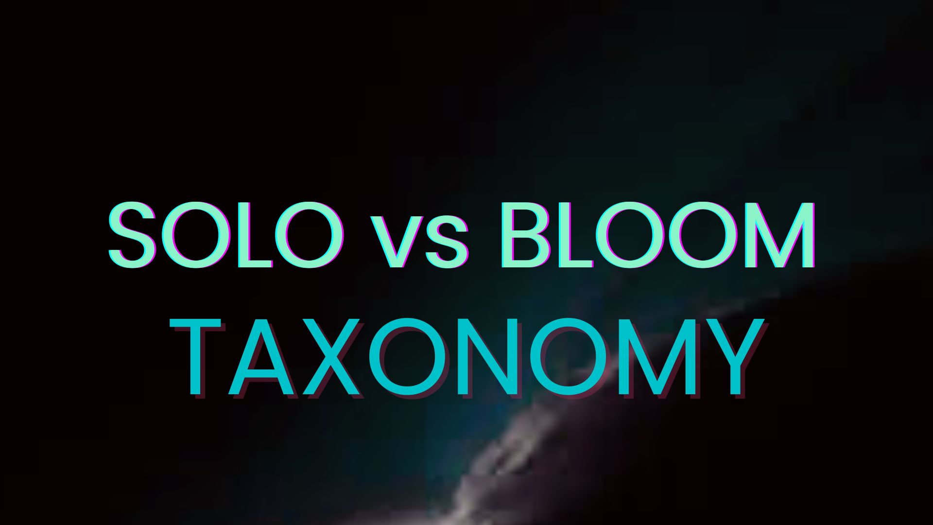 SOLO vs Bloom: Mana yang Lebih Cocok untuk Pembelajaran?